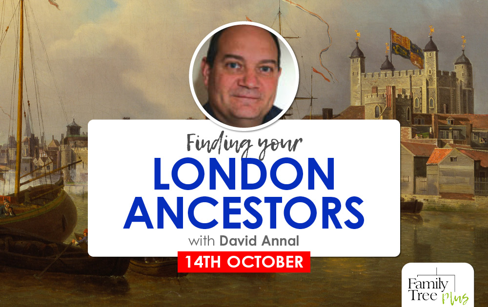Presentation: Finding your London ancestors, with David Annal - Family Tree